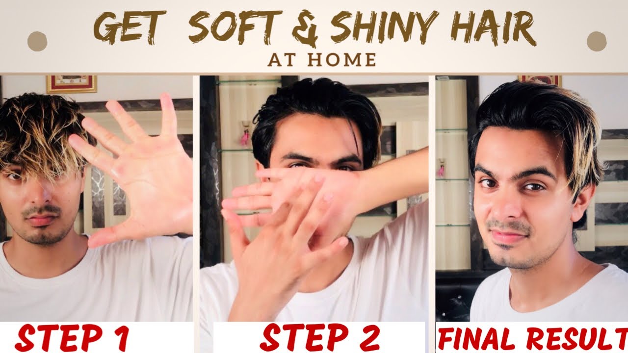 HOW TO GET SOFT AND SHINY HAIR INSTANTLY | HAIR TIPS FOR MEN - YouTube