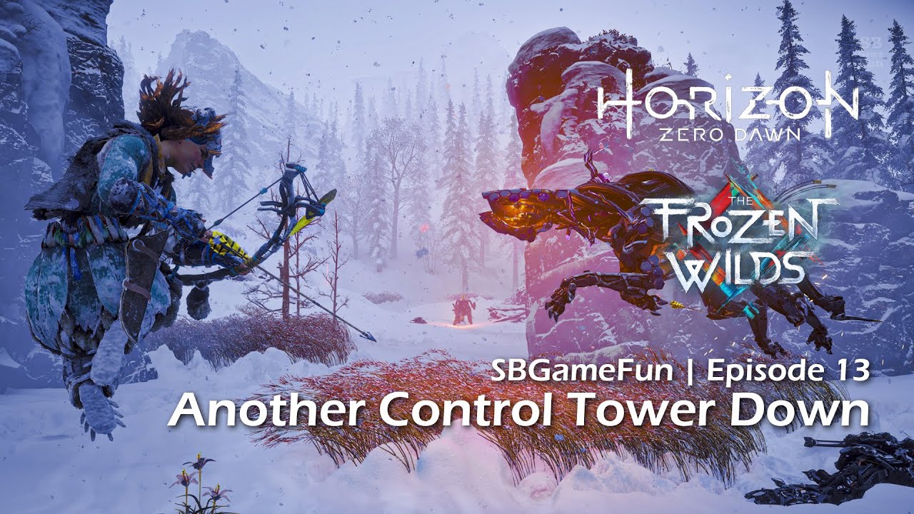 Horizon Zero Dawn | Frozen Wilds | Episode 13 | Another Control Tower ...
