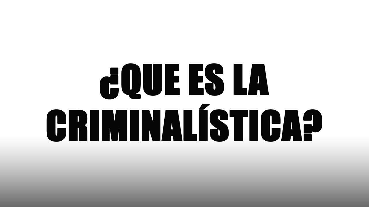 ¿Que es la criminalística? | Criminalística - YouTube