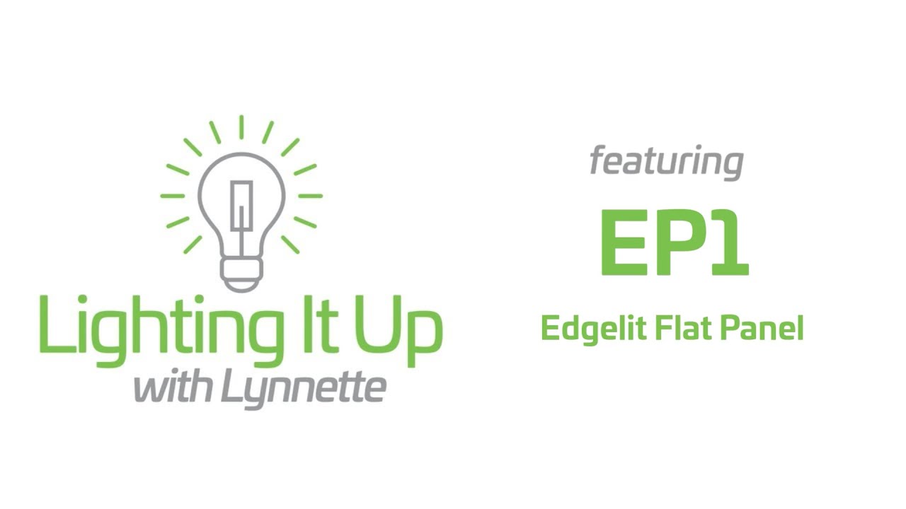Lighting It Up with Lynnette: EP1 Edgelit Panel - YouTube