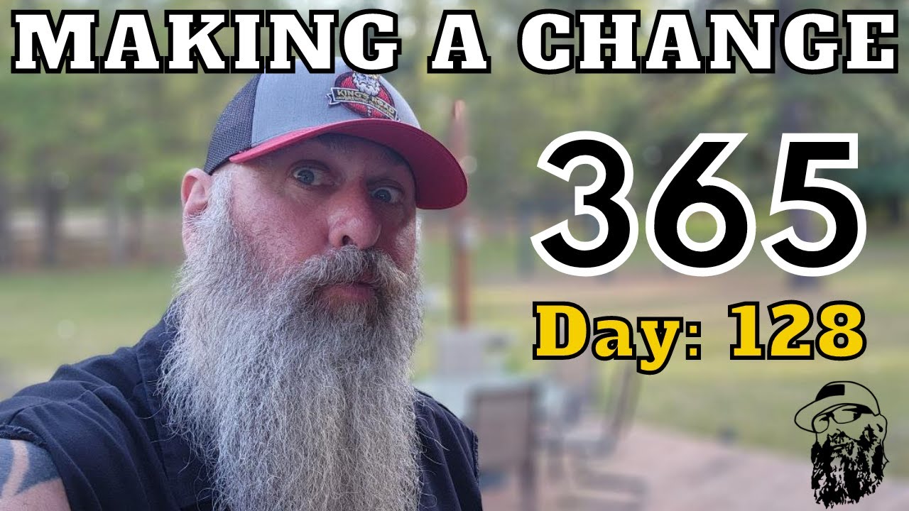 Making A Change 365 - Day:128 - YouTube