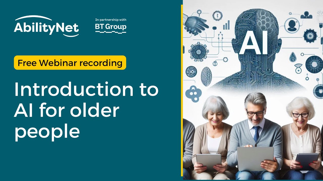 Introduction to AI for older people - AbilityNet webinar - YouTube