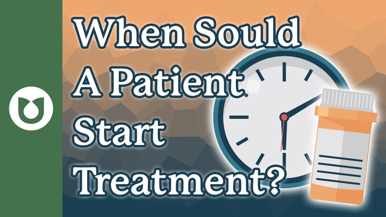 When should a patient consider starting treatment? - YouTube