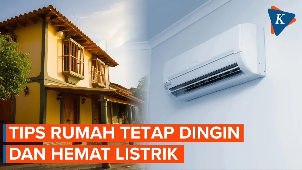 5 Tips Menggunakan AC agar Hemat Listrik dan Rumah Tetap Dingin - YouTube