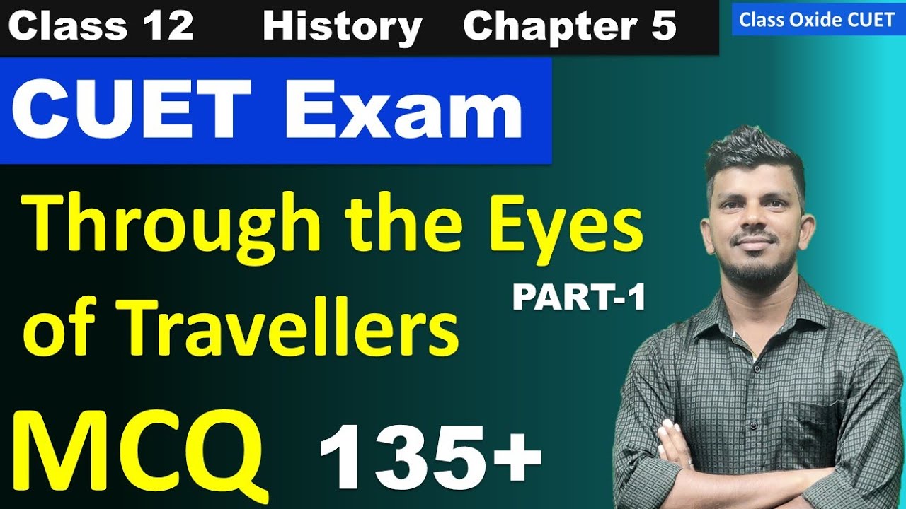 MCQ | Through the eyes of travellers mcq class 12 history chapter 5 CUET history domain ...