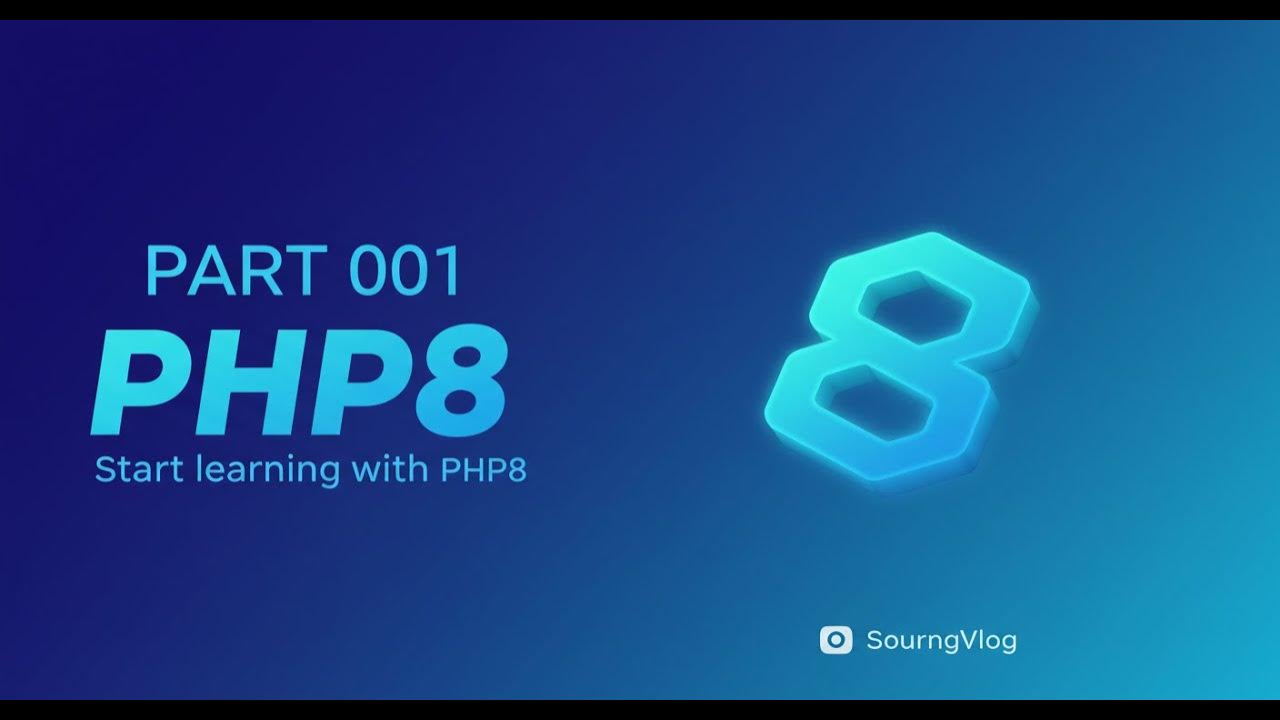 📱 SourngVlog ភាគថ្មី | Basic PHP8 001-Start Learning with PHP8 📱 - YouTube
