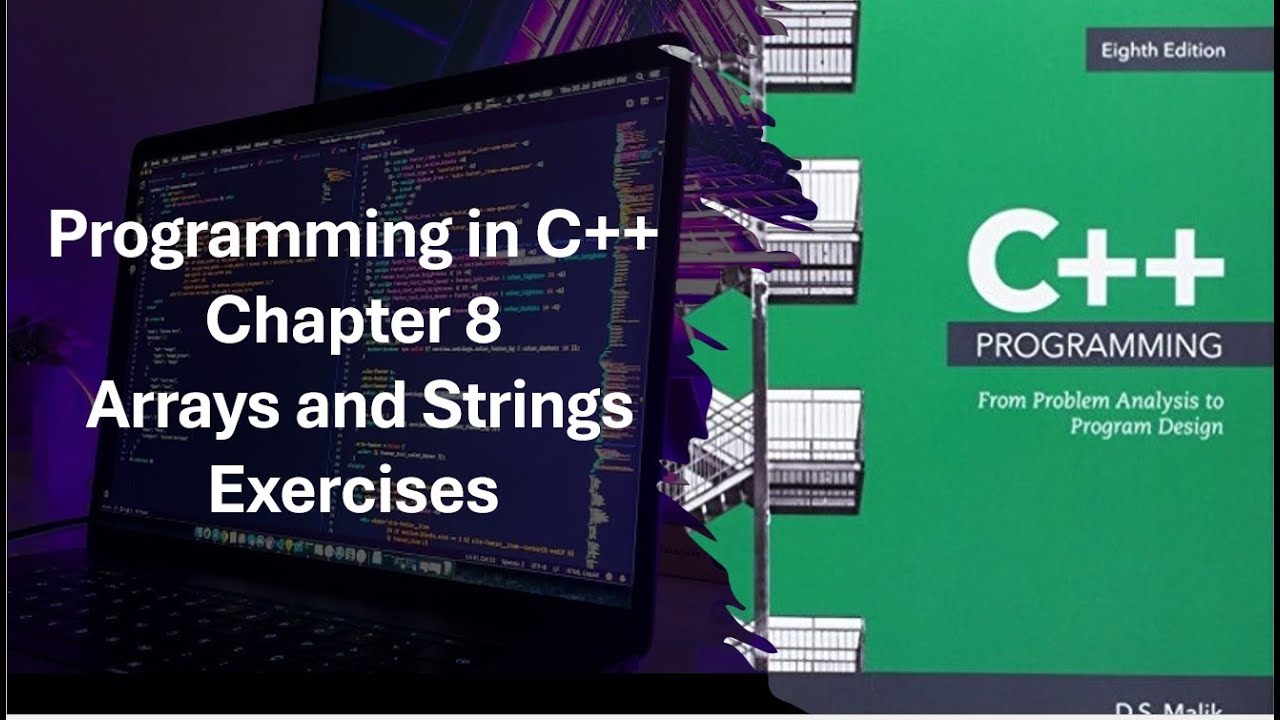 Programming in C++ Chapter 8 Arrays and Strings Exercises 8-1 to 8-5 - YouTube