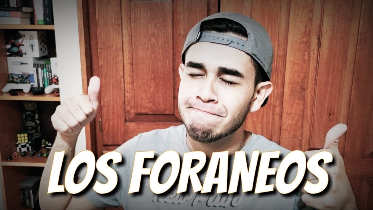 💥LA VIDA DE LOS FORÁNEOS #1 😎 - YouTube