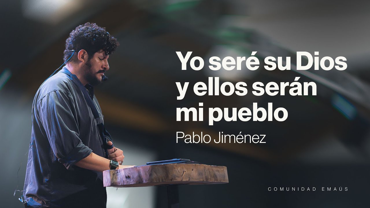 Yo seré su Dios y ellos serán mi pueblo | Pablo Jiménez - YouTube