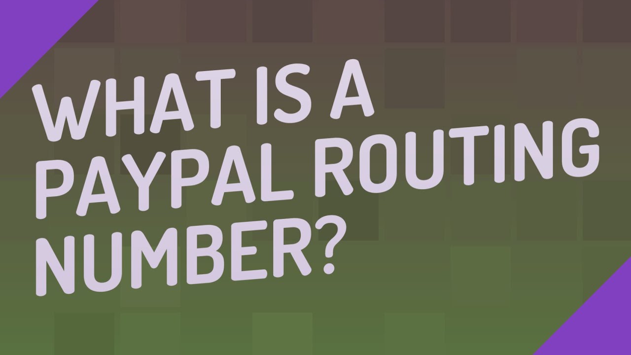 What is a PayPal routing number? - YouTube