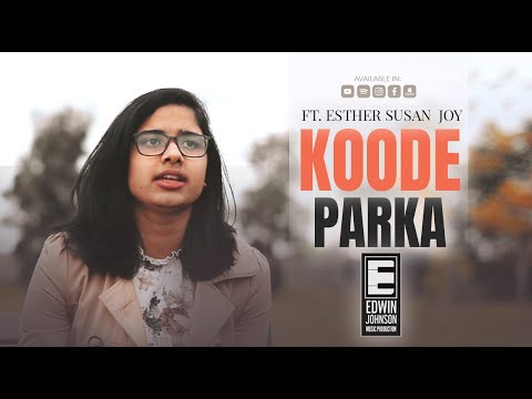 Koode Parka | Esther Susan Joy | Edwin Johnson | Malayalam Traditional Christian Song # ...
