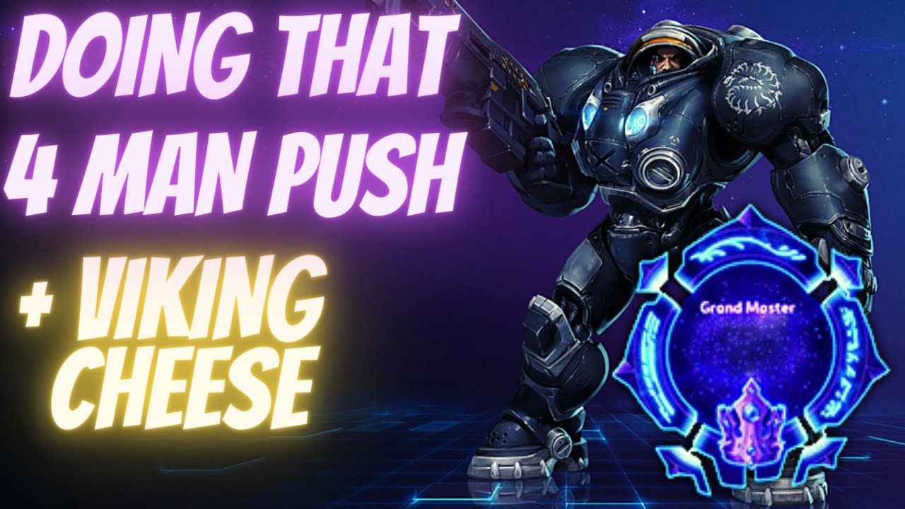 Raynor Hyperion - Doing that 4 Man Push + Vikings Cheese - Grandmaster ...