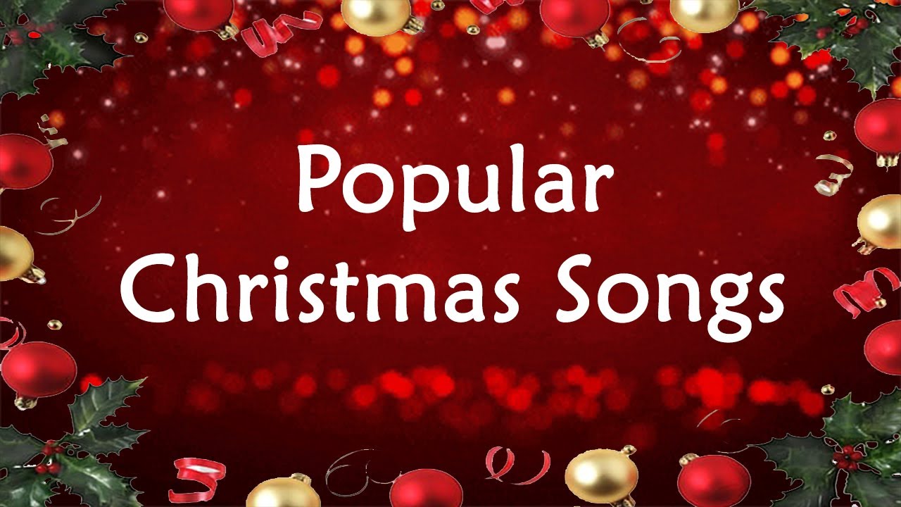 Popular Christmas Songs YouTube popular-christmas-songs-youtube