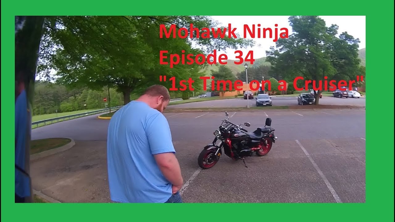 Mohawk Ninja Episode 34 "My 1st Time on a Cruiser" - YouTube
