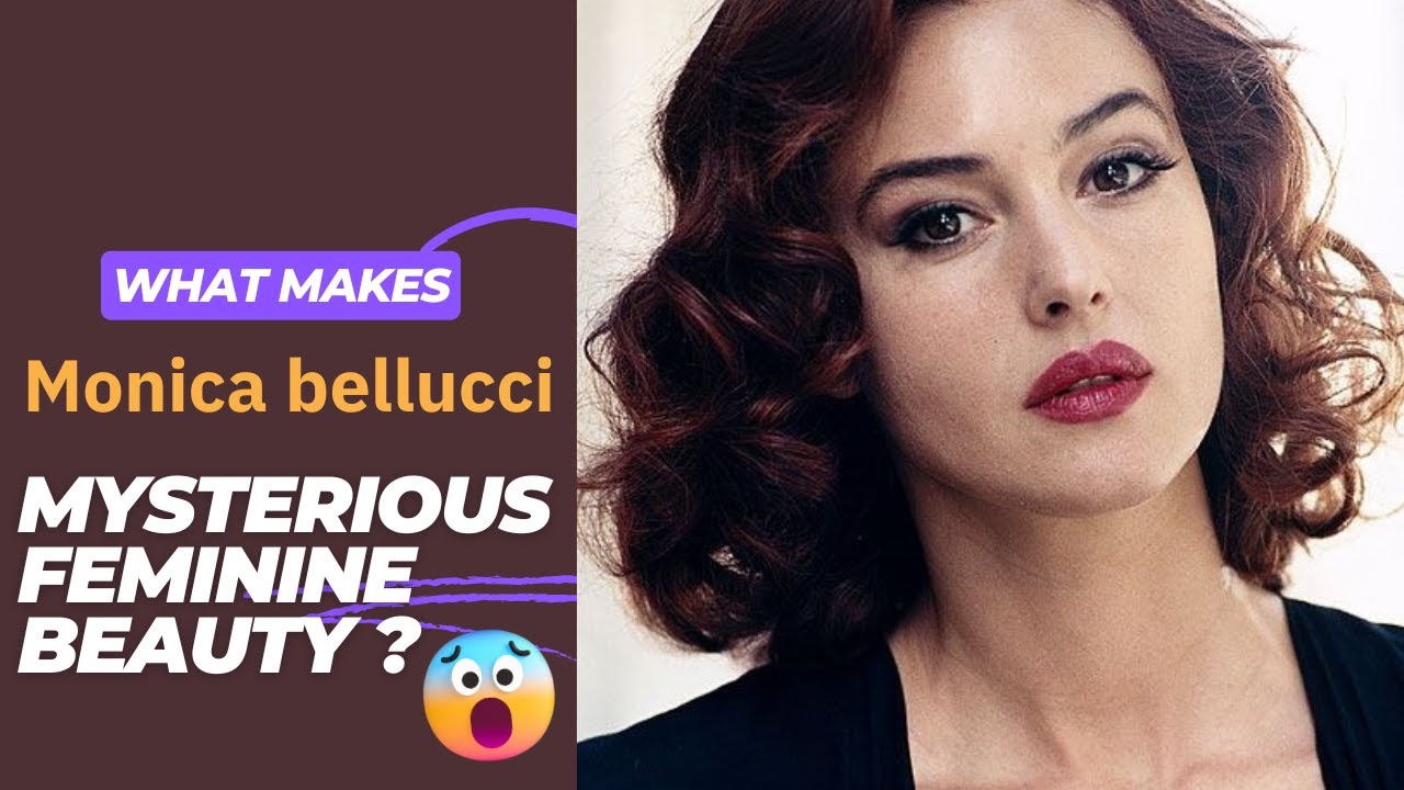 Monica Bellucci: The Iconic Face of Mysterious Feminine Beauty - YouTube