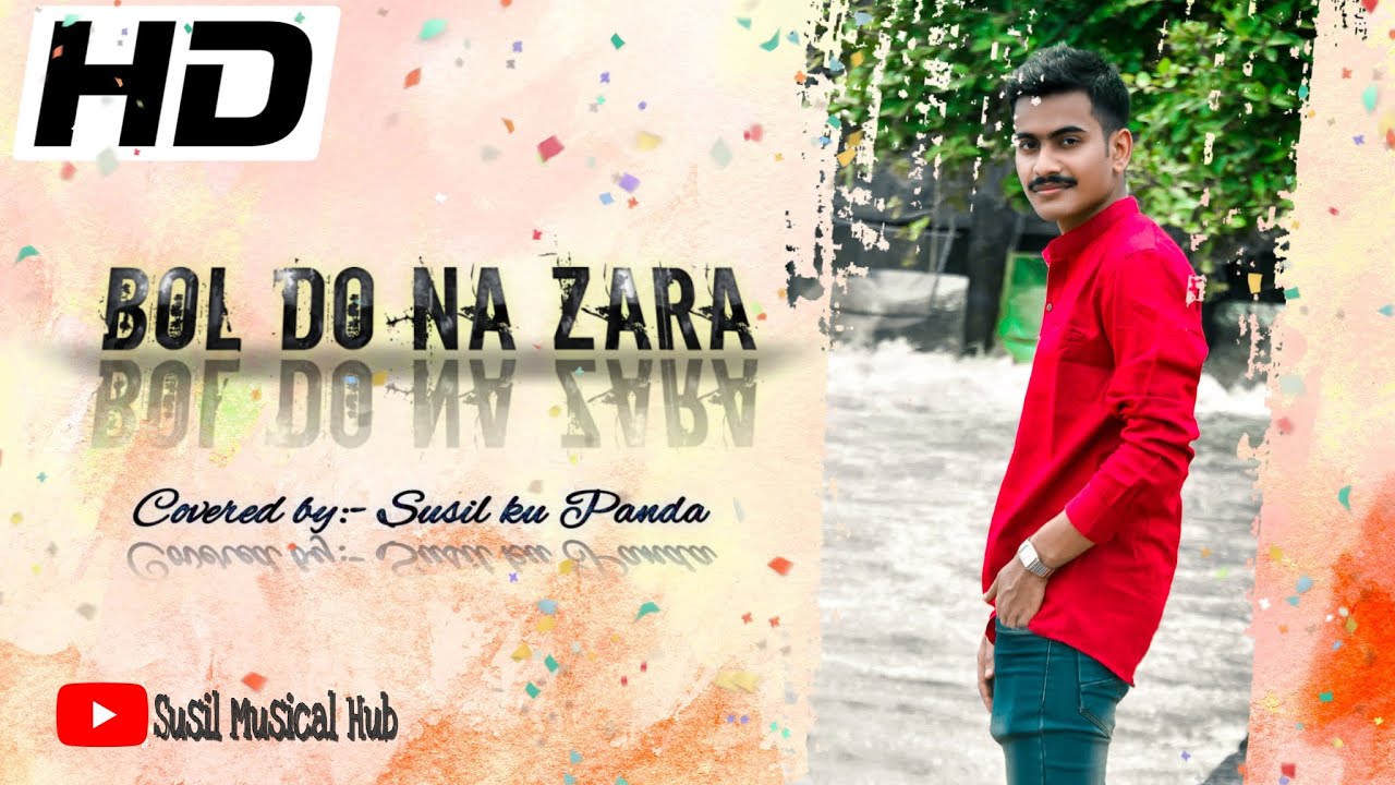 BOL DO NA ZARA//SUSIL KUMAR PANDA//UNPLUGGED COVER SONG//SUSIL MUSICAL ...