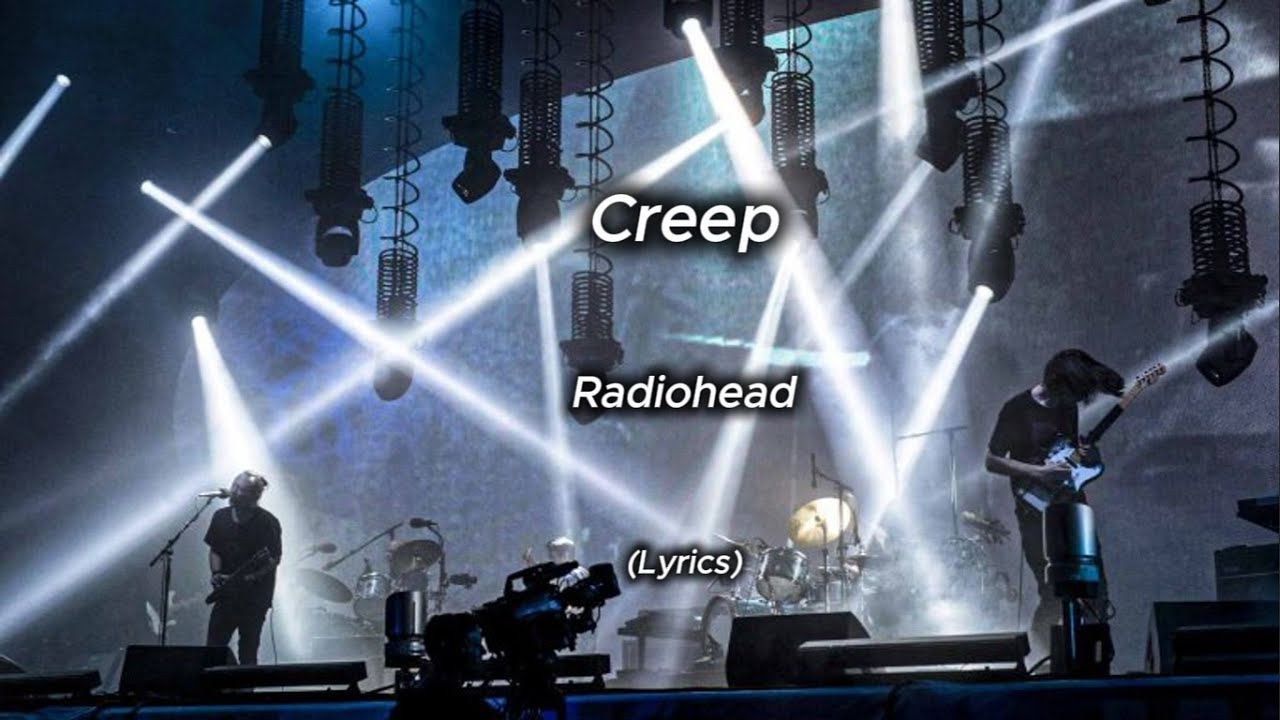 Creep - Radiohead (Lyrics) - YouTube