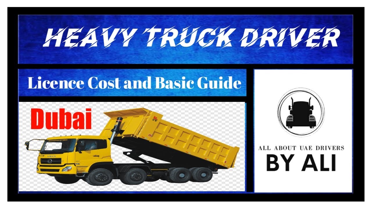 Dubai UAE heavy truck Driving licence basic guide and Process - YouTube
