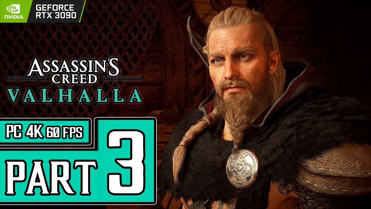 Assassin’s Creed Valhalla Walkthrough PART 3 (PC 4K 60ᶠᵖˢ) Full Game ...