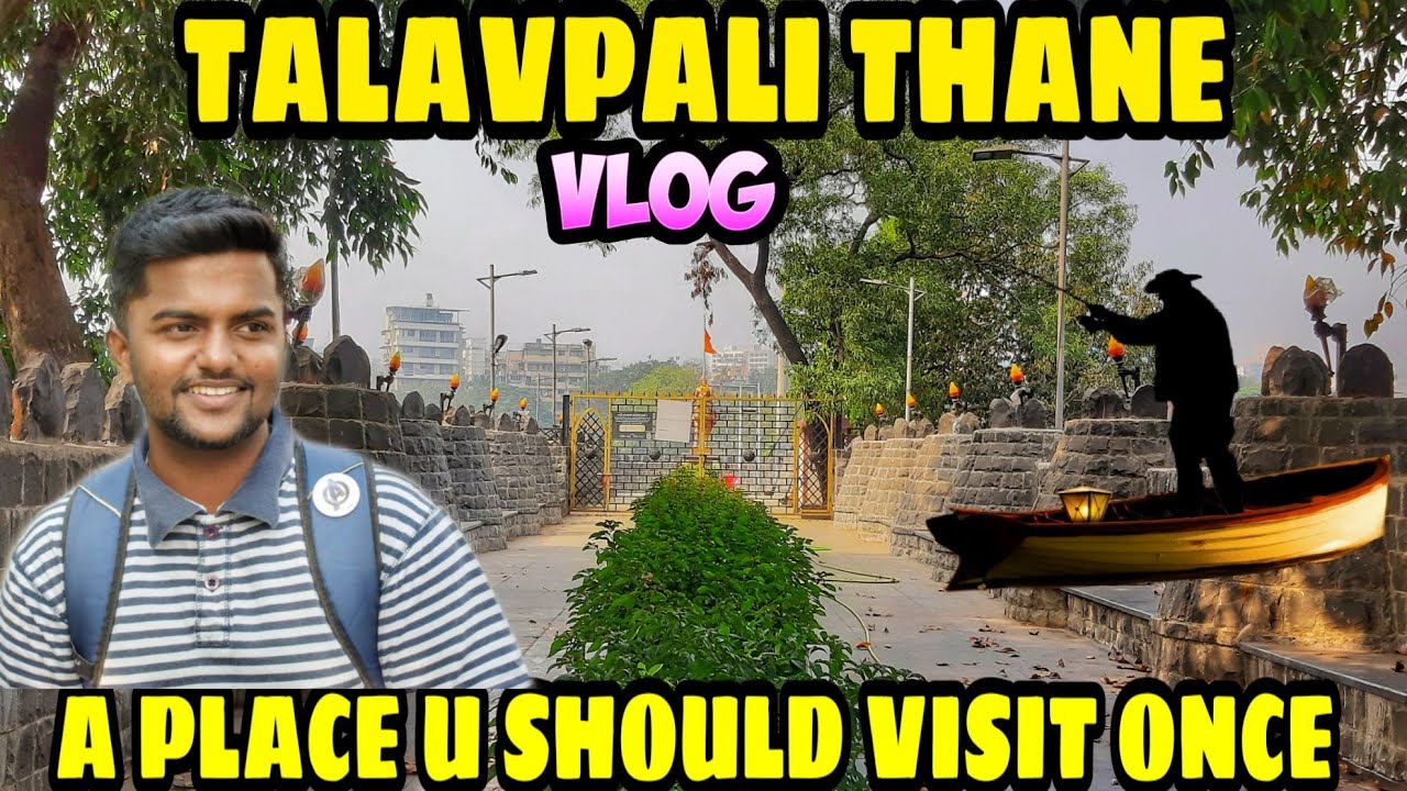 TALAVPALI THANE||MASUNDA LAKE ||TALAO PALI LAKE||PPLVLOGS - YouTube