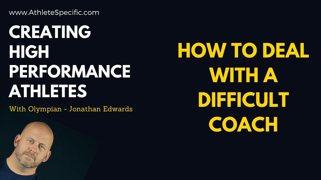 How To Deal With A Difficult Coach - YouTube