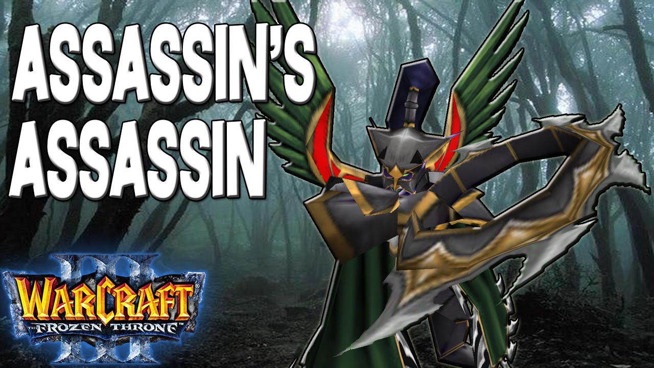 Warcraft 3 - Assassin's Assassin - YouTube