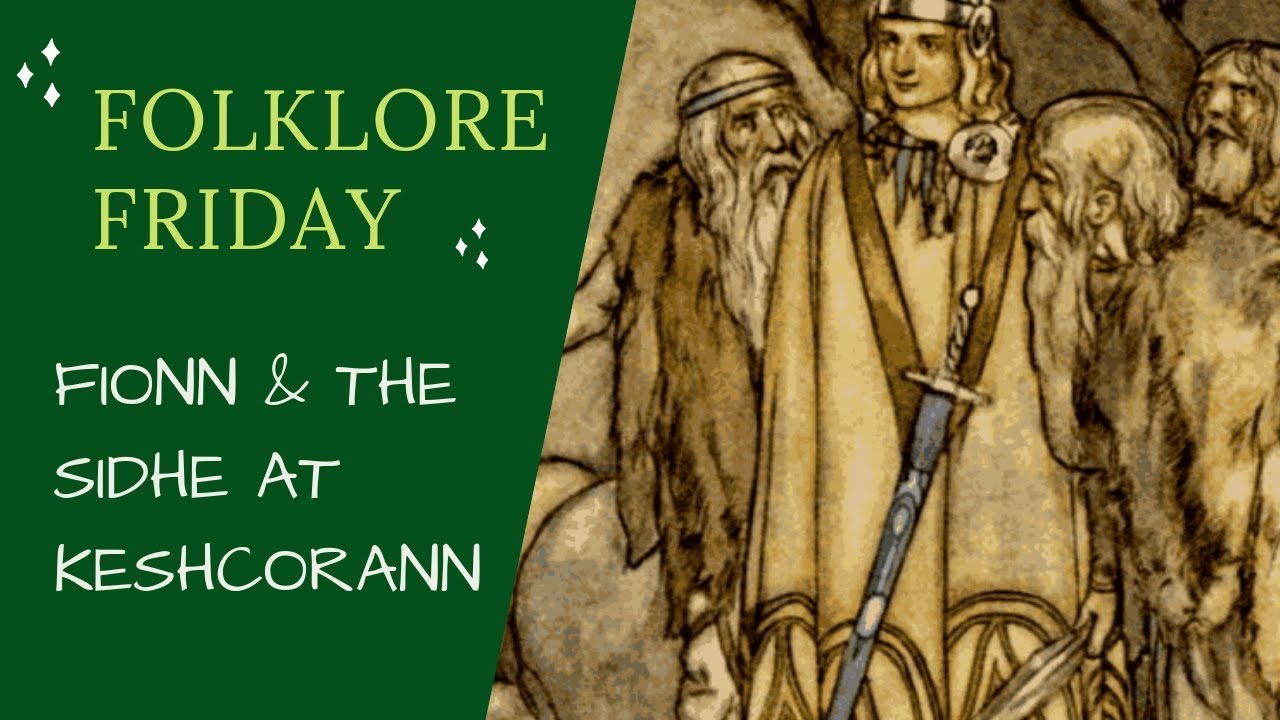 Irish Fairy & Folklore Stories - Fionn and the Sidhe at Keshcorann ...