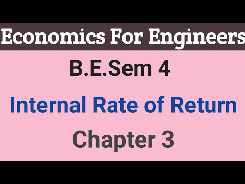 Economics for Engineers || B.E.Sem-4 || Chapter-3 || Internal Rate of ...