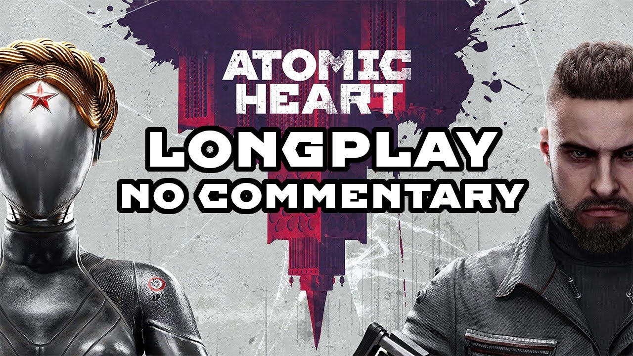 Atomic Heart - LONGPLAY / No Commentary 1080p - YouTube
