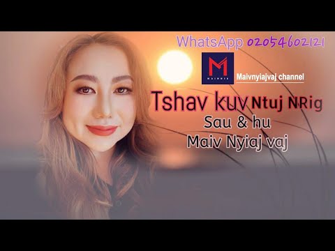 Tshav kuv ntuj nrig - Maiv Nyiaj Vaj..official Nkauj MP3 - 2023 - YouTube