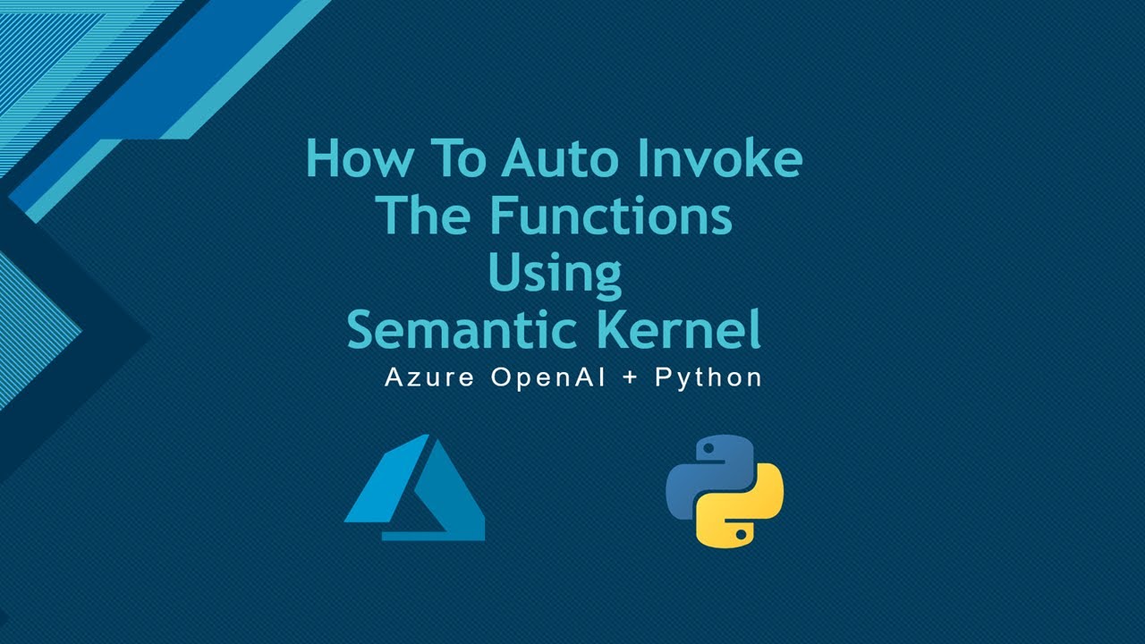 10. How To Auto Invoke The Functions Using Semantic Kernel - Azure OpenAI + Python - YouTube