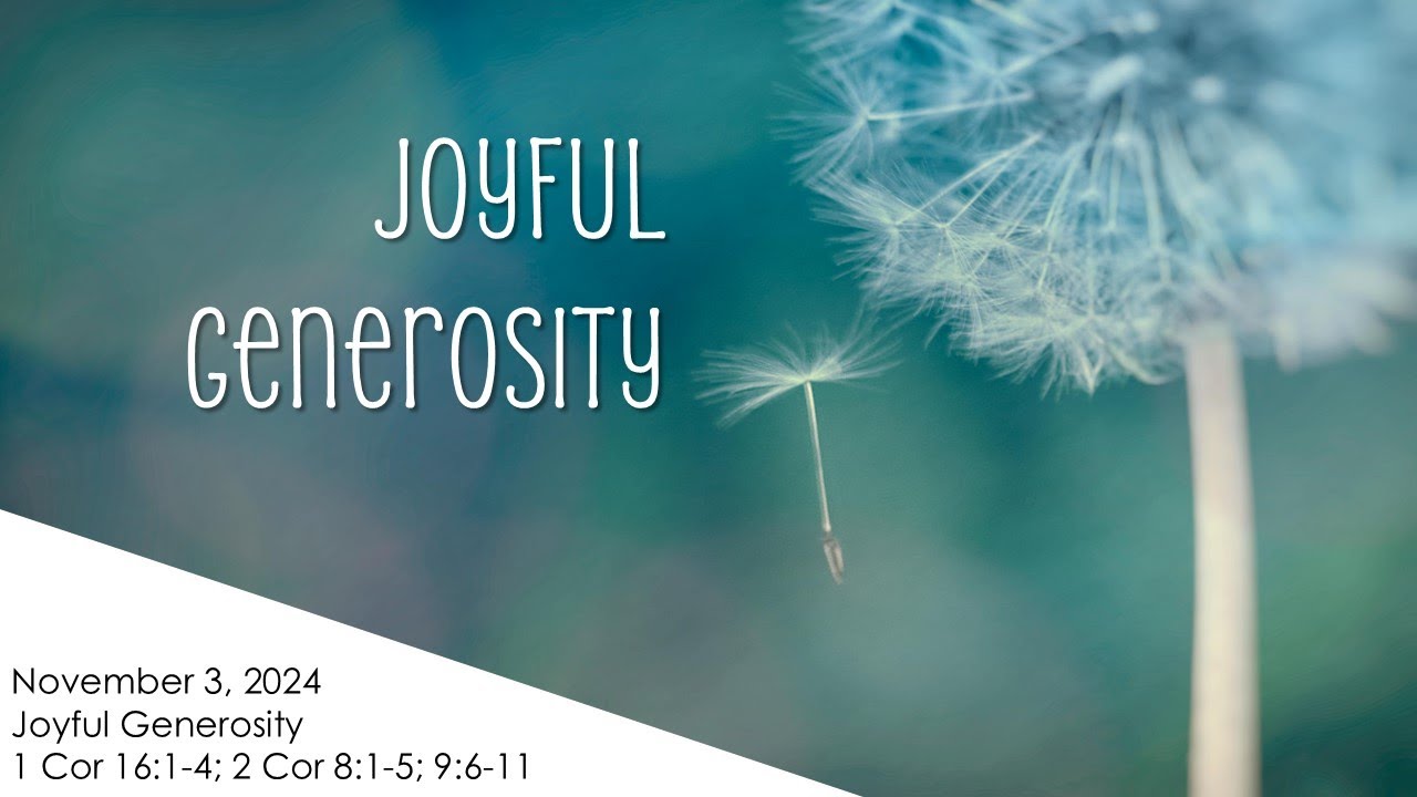 November 3, 2024 - NCPC Sunday Worship - 10 am - Joyful Generosity ...