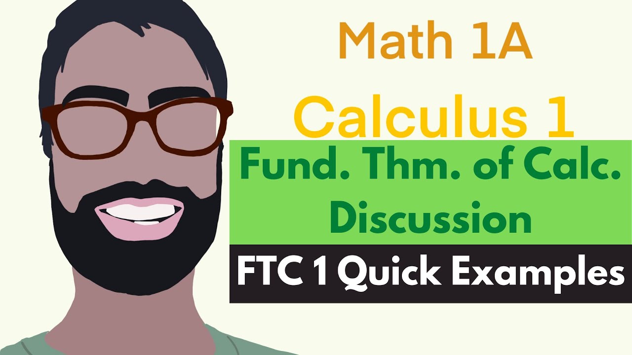 5.3 Fundamental Thm. of Calculus | Discussion Video 1 - FTC 1 Quick ...