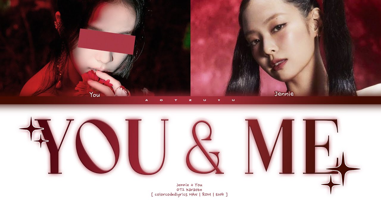 JENNIE (제니) – You & Me | You As A Member Karaoke - YouTube