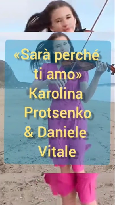 Sarà perché ti amo — Karolina Protsenko & Daniele Vitale | Ricchi e Poveri | Sax & Violin Cover ...