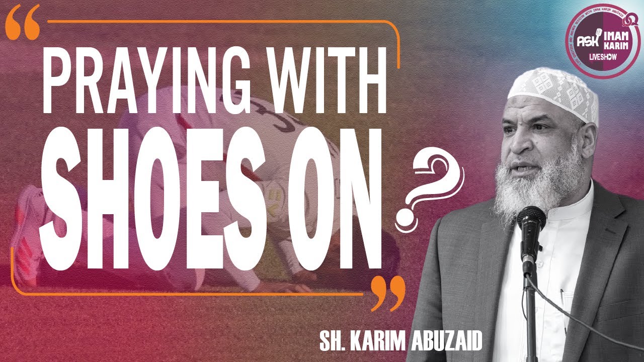 Is it permissible to pray with the shoes on if outside in the grass ...