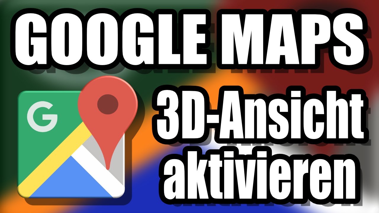 Google-Maps 3D-Ansicht aktivieren - YouTube