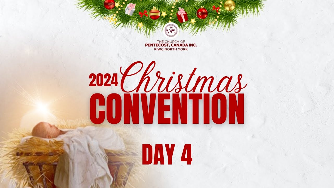 PIWC North York | 2024 Christmas Convention | Sun. Dec. 22nd, 2024 ...