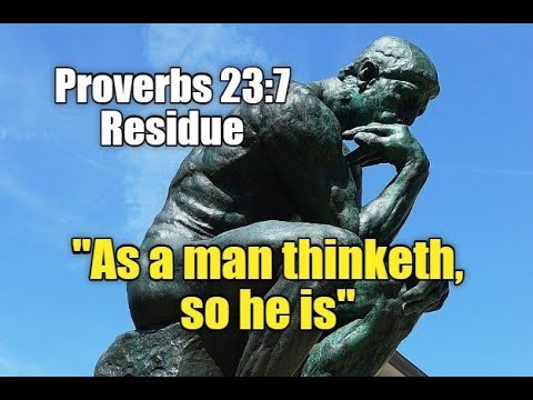 Proverbs 23:7 "As A Man Thinketh" Residue - Bible Mandela Effect - YouTube