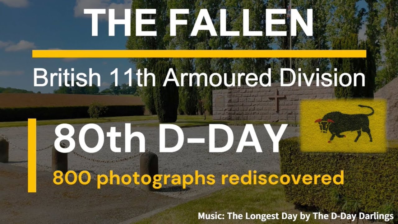 The British 11th Armoured Division: 80th D-Day, 800th photographs ...