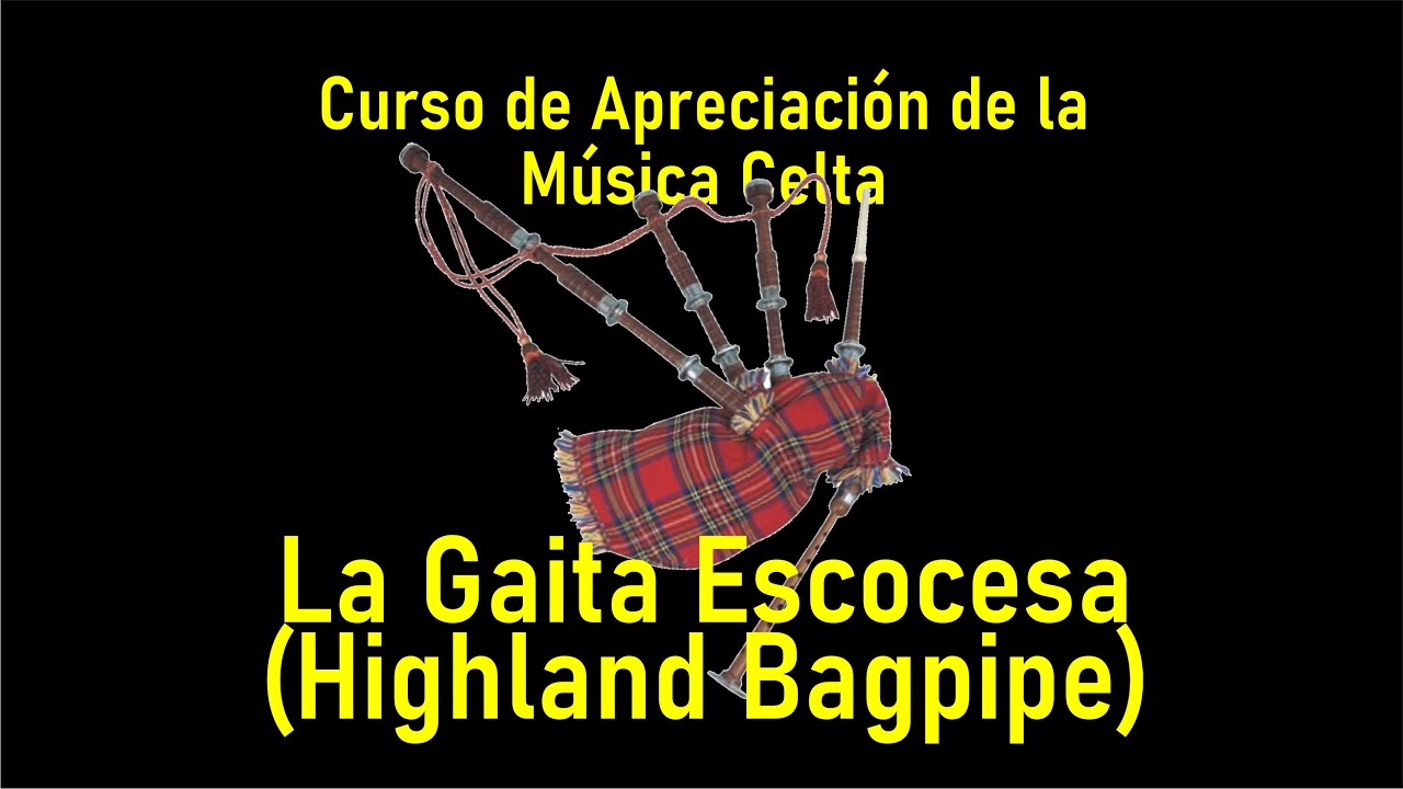 La Gaita Escocesa - La Música Celta Parte 3 - YouTube