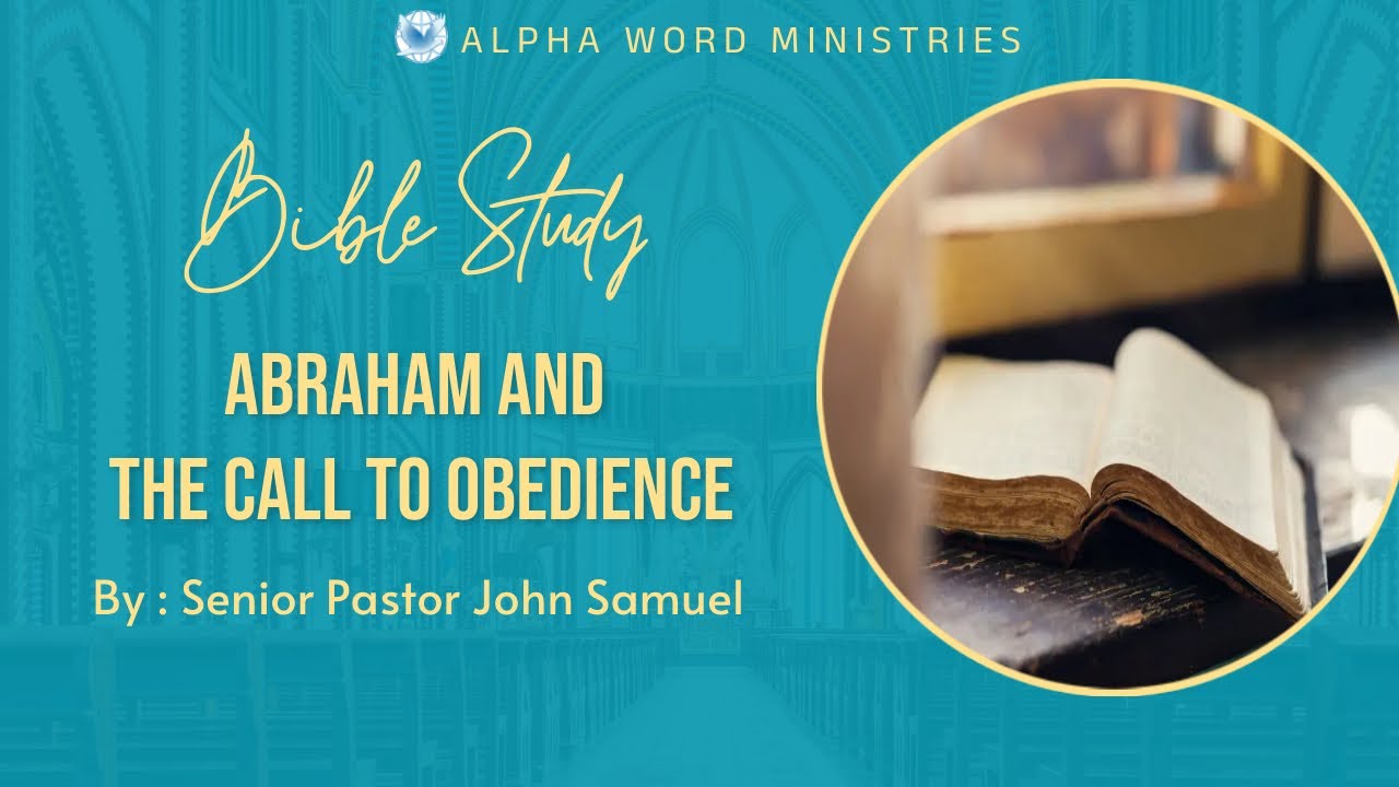 Abraham: The Call to Obedience | Bible Study with Senior Pastor John ...