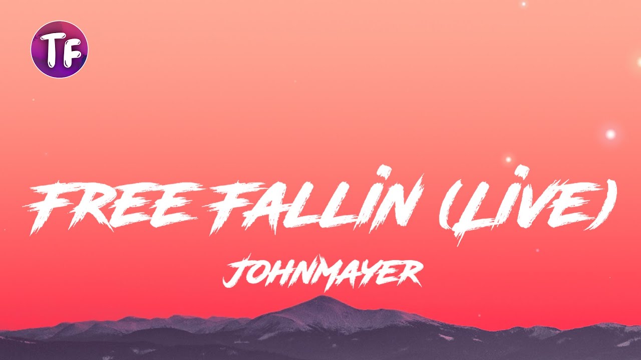 JohnMayer - Free Fallin (Lyrics/Letra) - YouTube