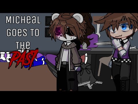 ||Micheal Goes To The Past||Gacha FNaF|| - YouTube