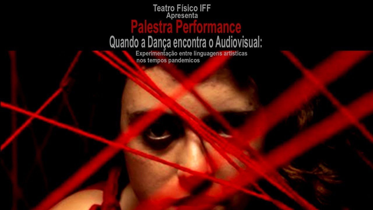 PALESTRA-PERFORMANCE - QUANDO A DANÇA ENCONTRA O AUDIOVISUAL - YouTube