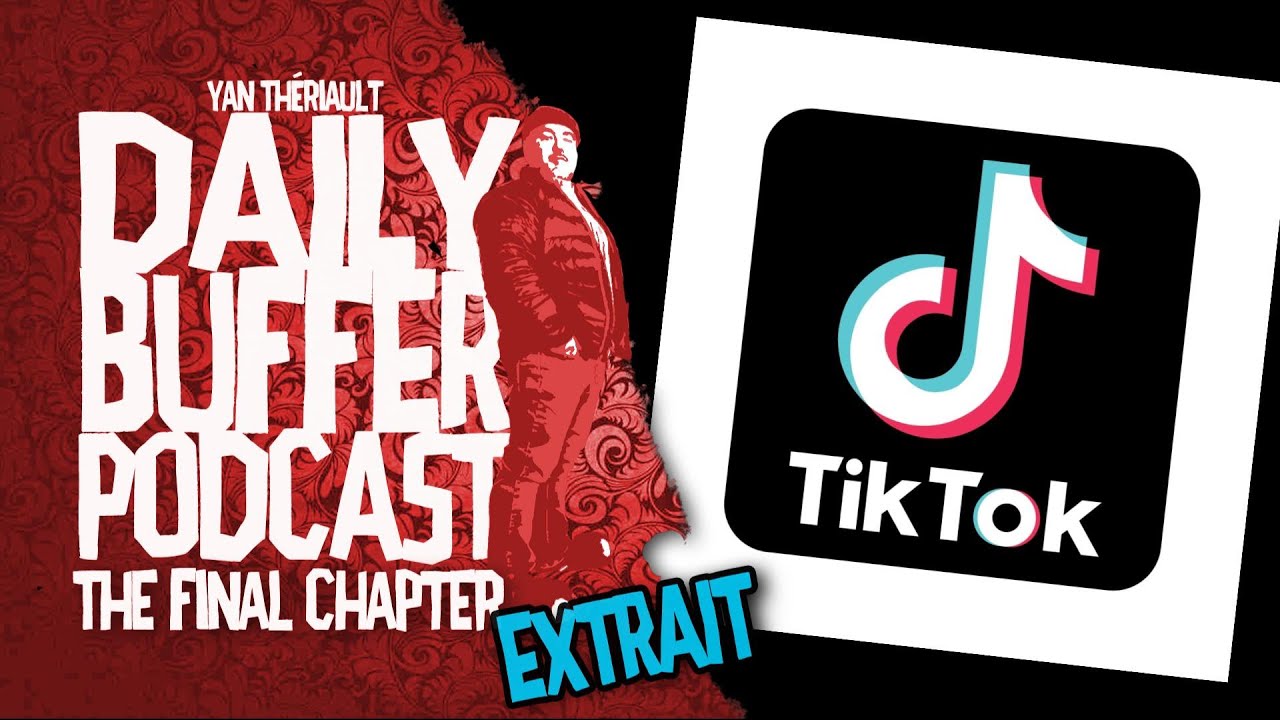 Ce qui se passe sur Tik Tok est plus F***d-up que je croyais - Le Daily Buffer l [EXTRAIT] - YouTube