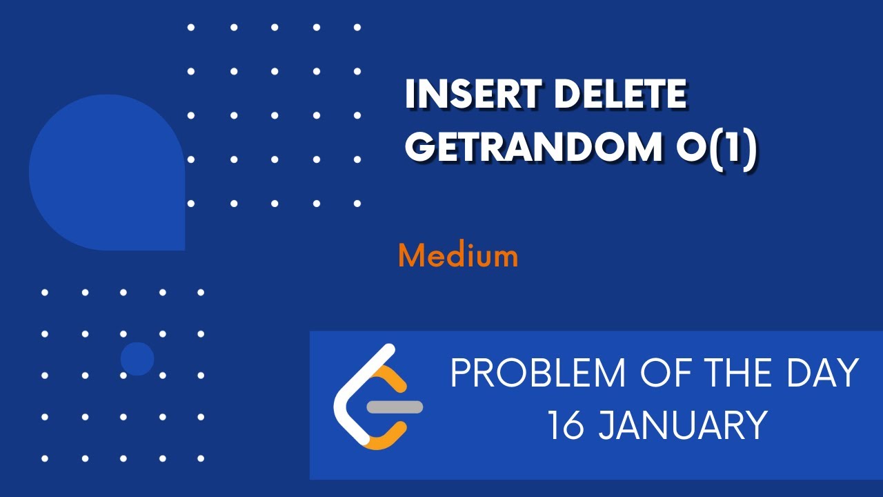 Insert Delete Getrandom O1 16 Jan Potd Leetcode Problem Of The 4031