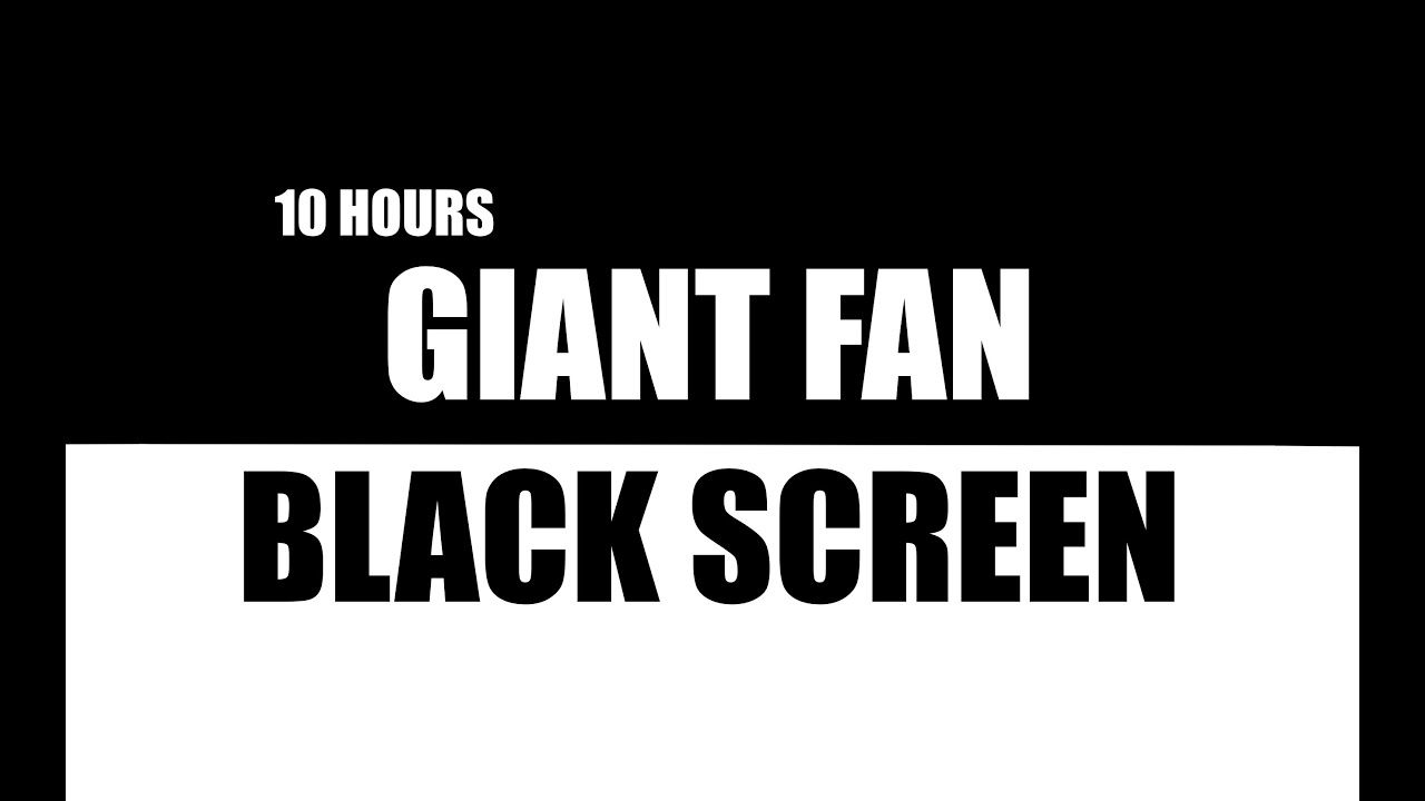 BLACK SCREEN GIANT INDUSTRIAL FAN FOR SLEEPING -10 HOURS- - YouTube