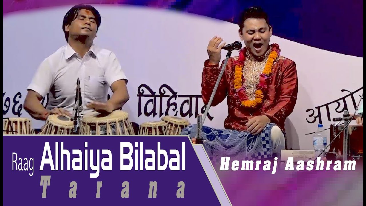 Raag Alhaiya Bilabal Tarana By Hemraj Aashram || Bilabal Tarana ...