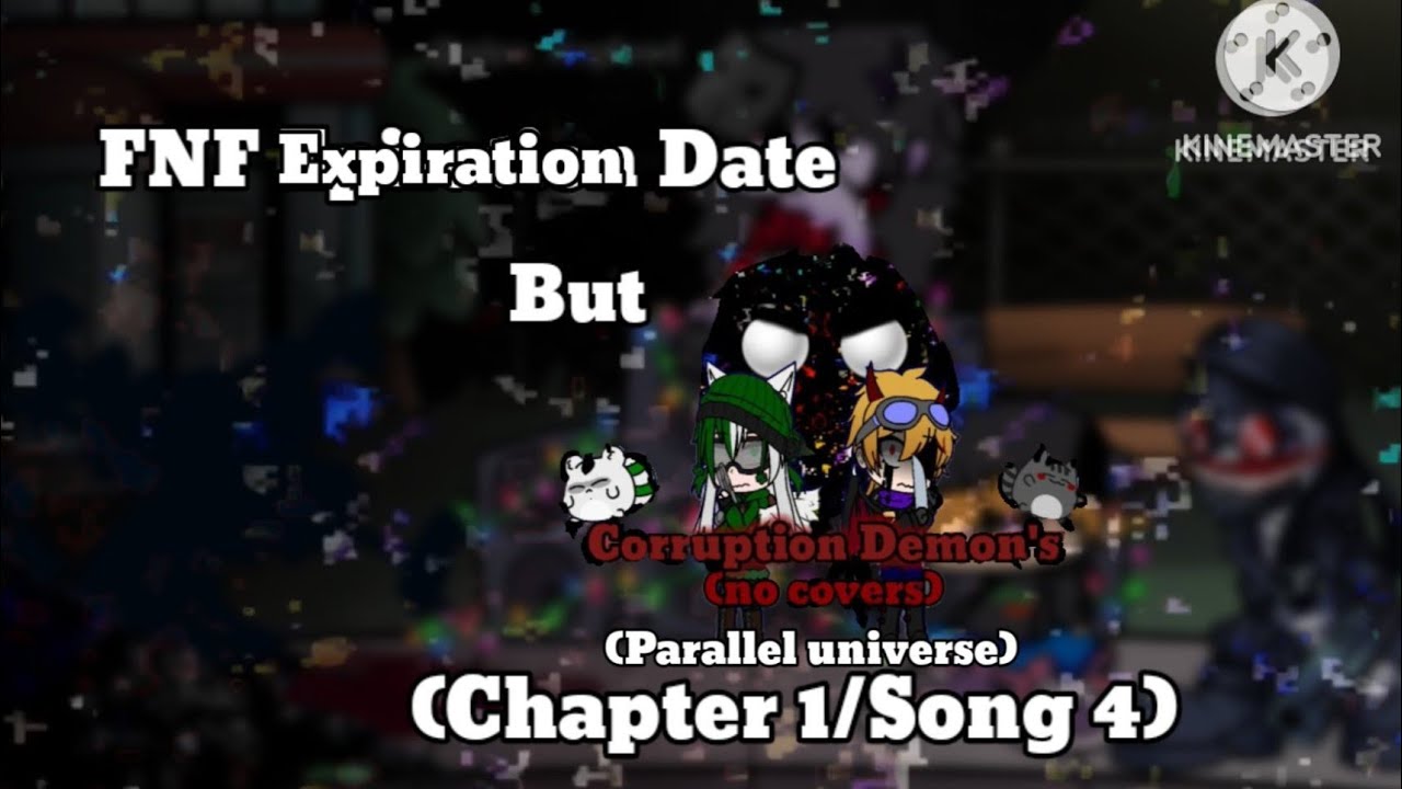 FNF Expiration Date but Corrupt Demon's{Parallel universe}(Chapter 1 ...